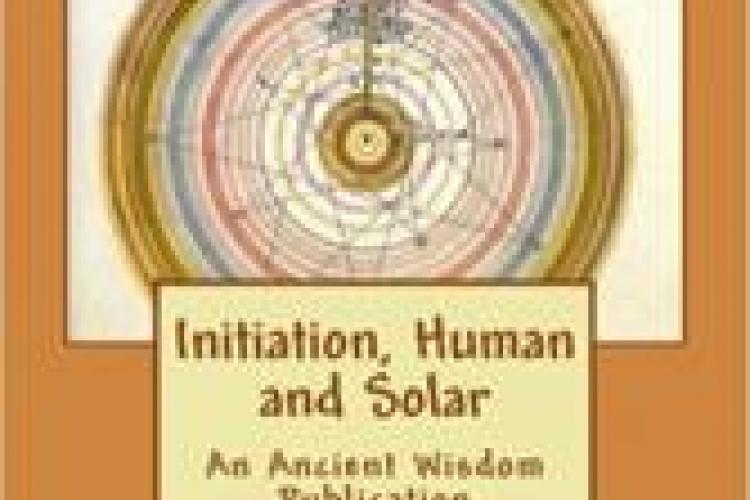 Initiation Human and Solar - A.A. Bailey | Theosophy World